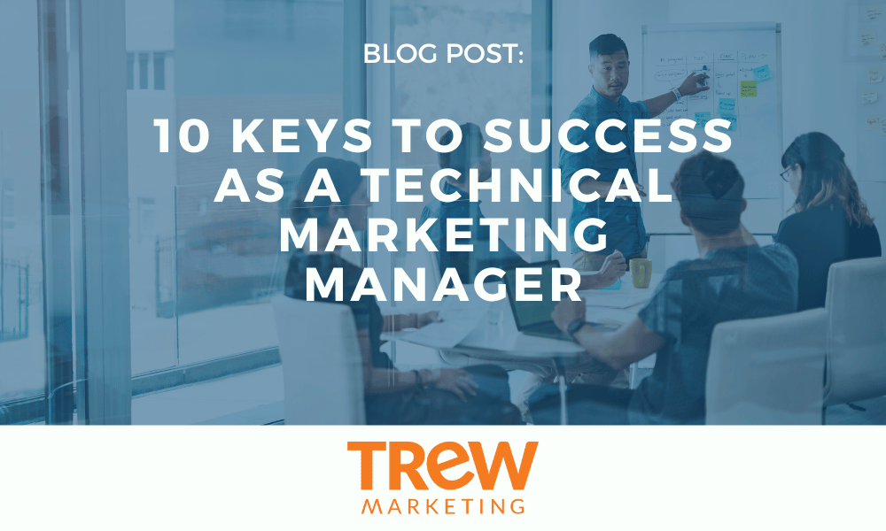 10 Keys to Success as a Technical Marketing Manager