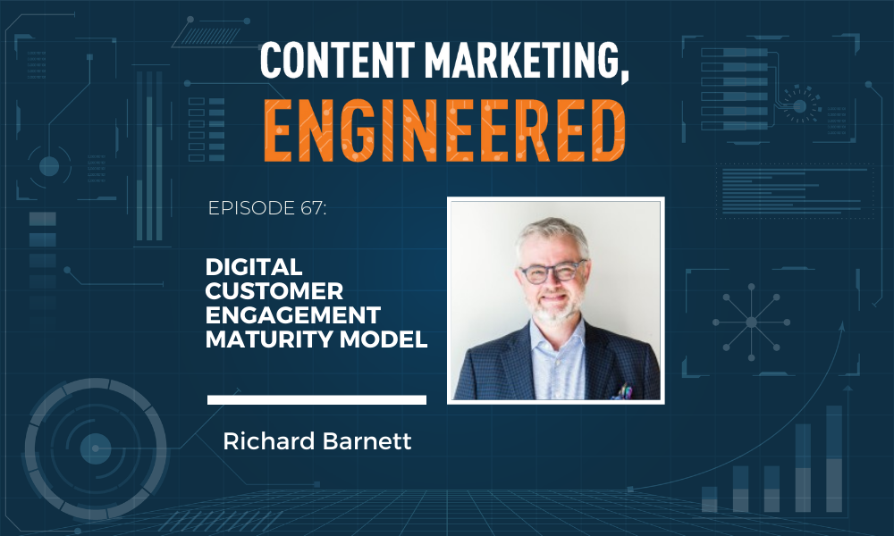Digital Customer Engagement Maturity Model with Richard Barnett